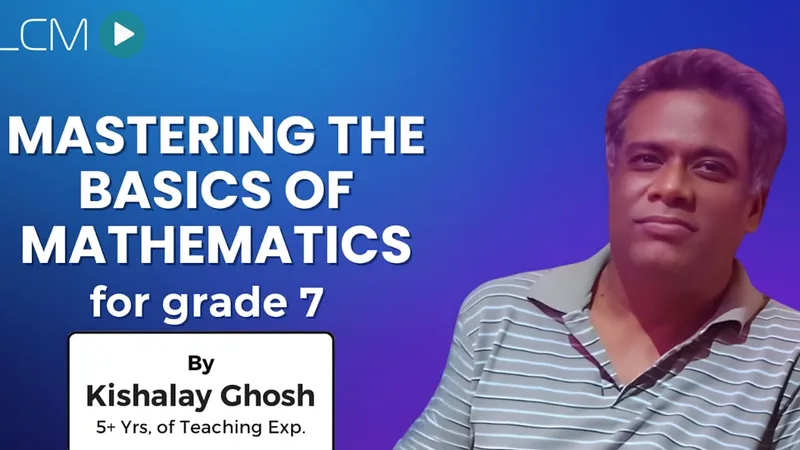 Mastering the Basics of Mathematics - Grade 7